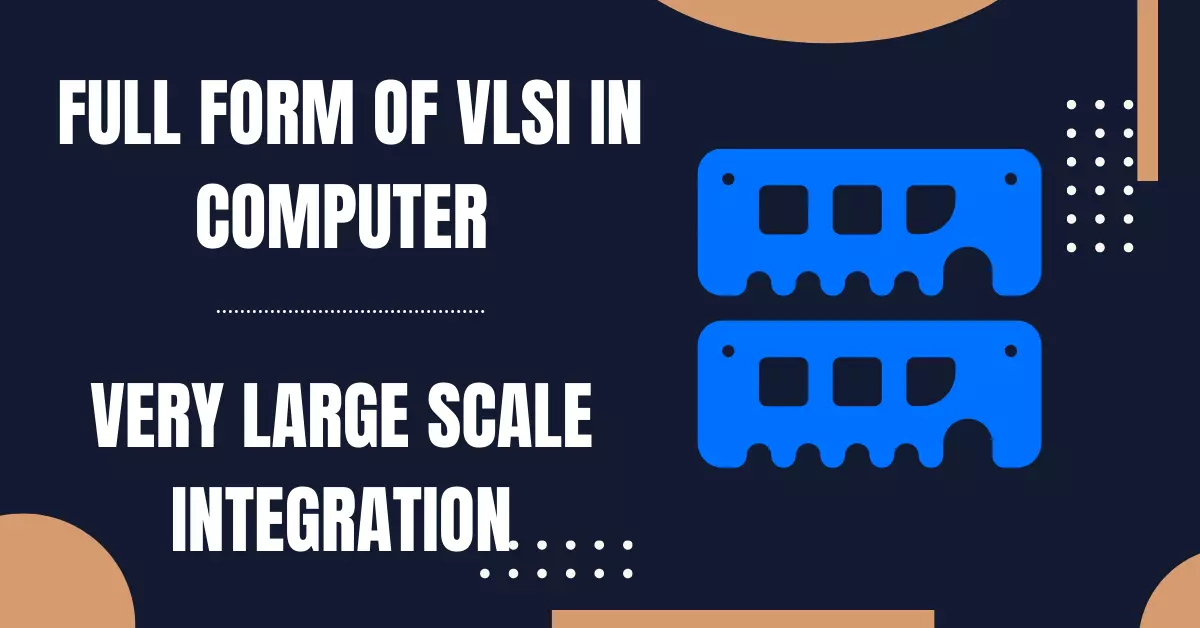 What Is The Full Form Of VLSI In Computer System VLSI Full Form