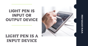 Light Pen is Input or Output Devices in Computer System With Images and ...