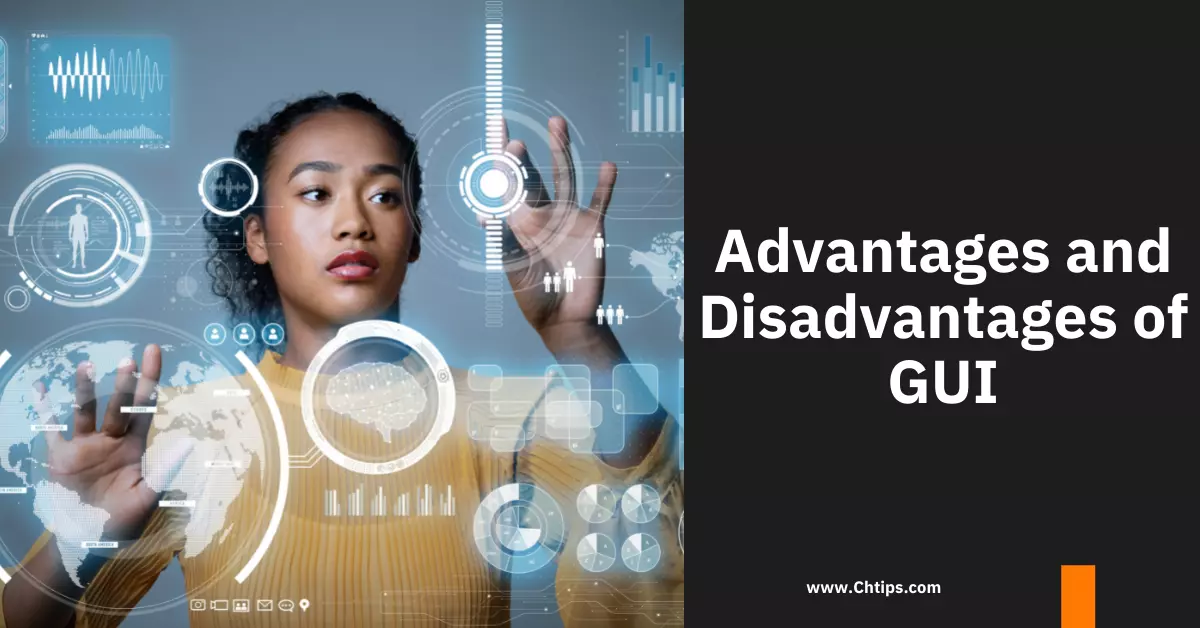 10 Advantages And Disadvantages Of GUI | Benefits And Drawbacks Of GUI 10 Advantages And Disadvantages Of GUI | Benefits And Drawbacks Of GUI