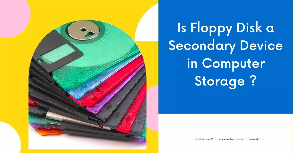 Is Floppy Disk A Secondary Device In Computer Storage 3 Types